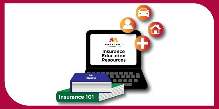 Insurance Education Opportunities - Maryland Auto Insurance